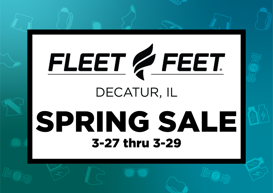 Spring Sale 2025 - Fleet Feet Decatur, IL